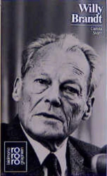 WILLY BRANDT (RORORO - rowohlts monographien) Stern, Carola: EUR 4,02 ...