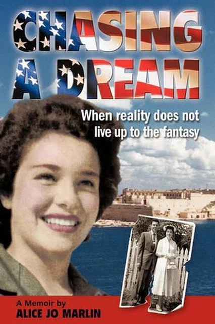 CHASING A DREAM: When Reality Does Not Live Up to the Fantasy. par Jo Marlin Alic EUR 19,32 ...