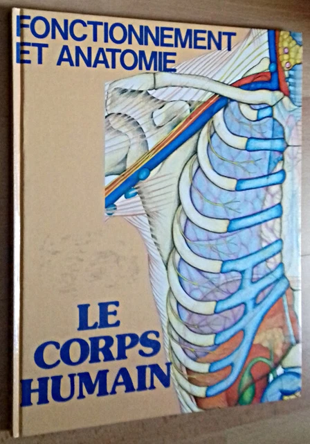 LE CORPS HUMAIN. Fonctionnement et anatomie EUR 7,20 - PicClick FR