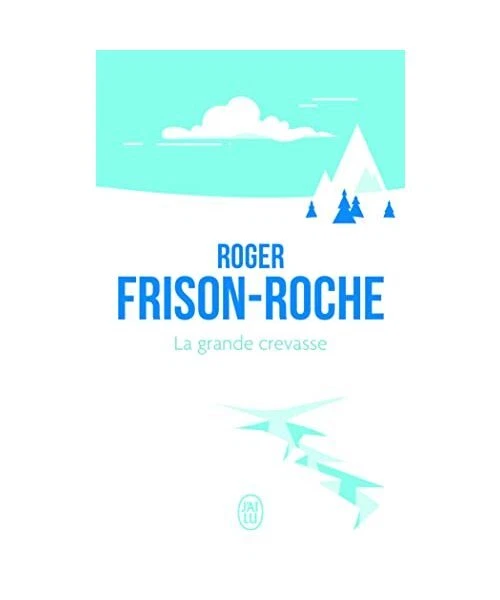 LA GRANDE CREVASSE, Frison-Roche, Roger EUR 7,60 - PicClick FR