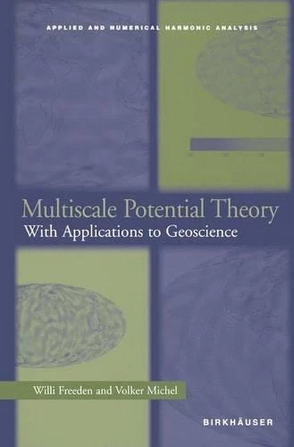 MULTISCALE POTENTIAL THEORY: With Applications to Geoscience by Willi Freeden (E £64.49 ...