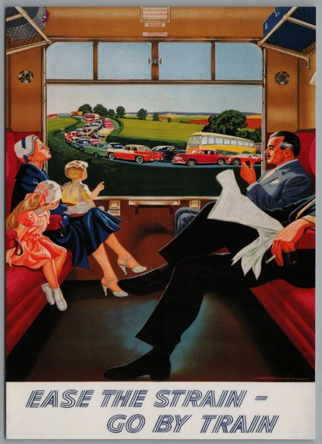 RAILWAY TRAIN ADVERT "Ease The Strain - Go By Train" Robert Opie ...
