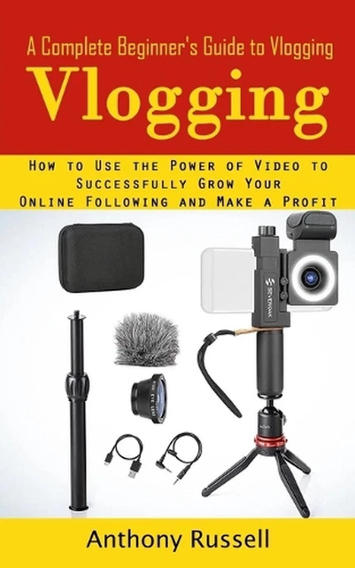 VLOGGING: A COMPLETE Beginner's Guide to Vlogging (How to Use the Power of Video EUR 28,81 ...