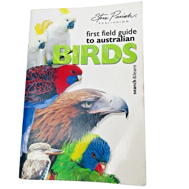 STEVE PARISH'S FIRST Field Guide To Australian Birds Text Pat Slater Pocket Book $18.00 ...
