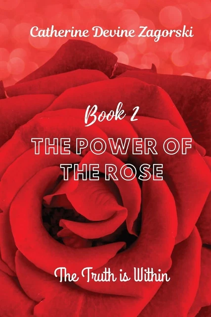 CATHERINE DEVINE ZAGORSKI The Power of the Rose (Poche) Power of the Rose EUR 10,76 - PicClick FR