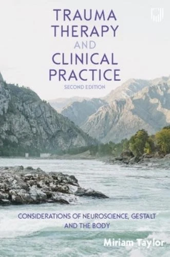 MIRIAM TAYLOR TRAUMA Therapy and Clinical Practice: Considerations of ...