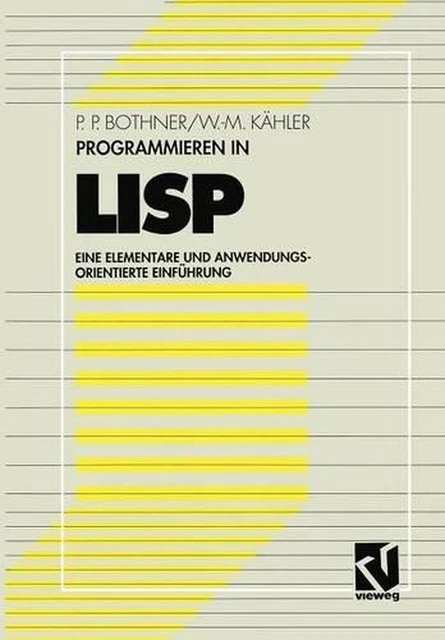 PROGRAMMIEREN IN LISP: Eine elementare und anwendungsorientierte Einf ...
