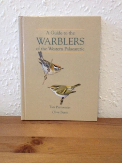 A GUIDE TO the Warblers of the Western Palearctic par Tim Parmenter ...