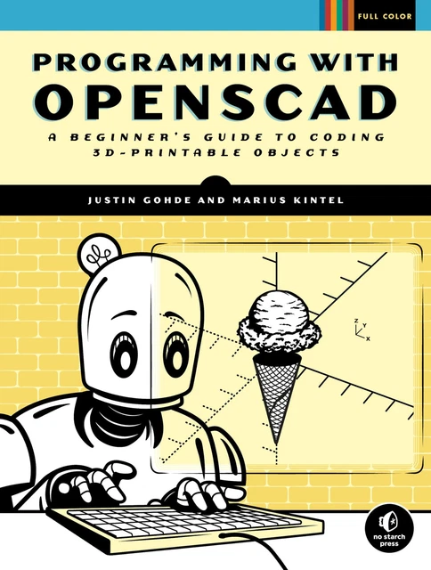 PROGRAMMING WITH OPENSCAD: A Beginner's Guide to Coding 3D-Printable ...
