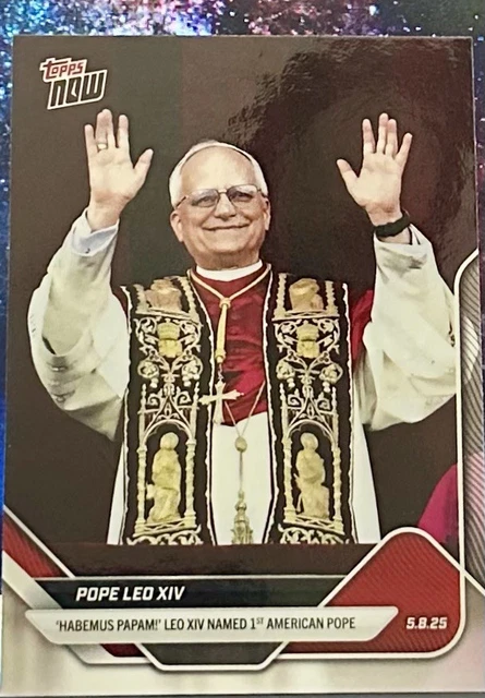 2025 TOPPS NOW POPE LEO XIV 1st American Pope Habemus Papam - card in hand $1.52 - PicClick AU