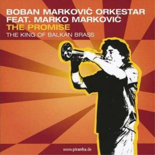 BOBAN MARKOVIC ORKESTAR Promise, The: The King of Balkan Brass (CD ...