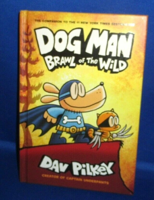 SCHOLASTIC DAV PILKEY Dog Man Brawl Of The Wild Hardcover Book , Used ...