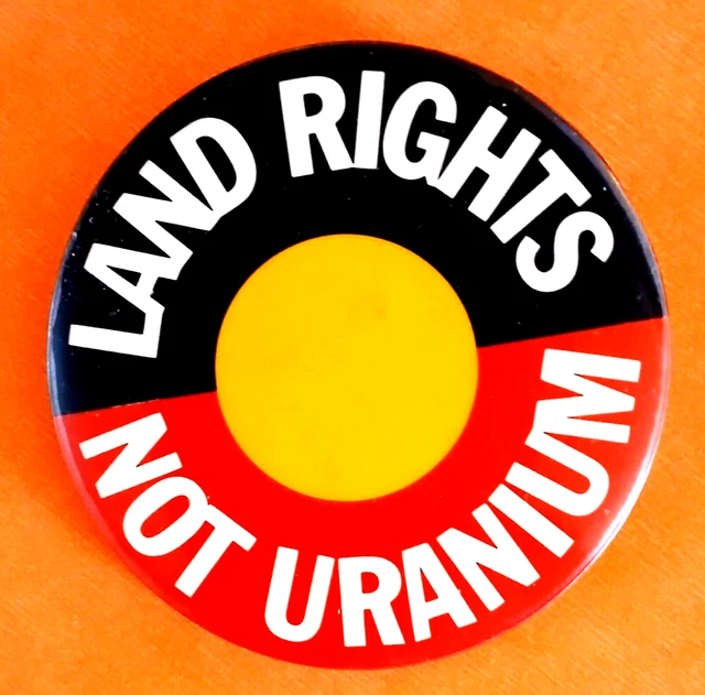 LAND RIGHTS - NOT URANIUM 1975 Australian Aboriginal Flag Uranium ...