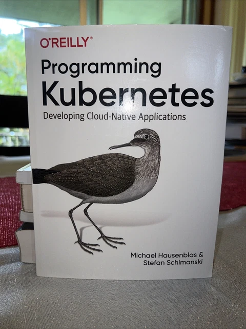 PROGRAMMING KUBERNETES: DEVELOPING Cloud Native Applications / Ships ...