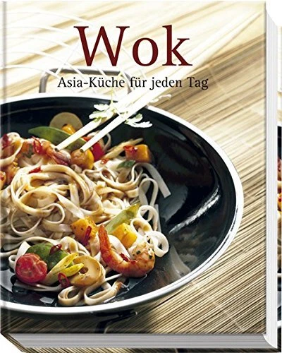 WOK. ASIA-KUCHE FUR jeden Tag de . EUR 3,99 - PicClick FR WOK. ASIA-KUCHE FUR jeden Tag de . EUR 3,99 - PicClick FR