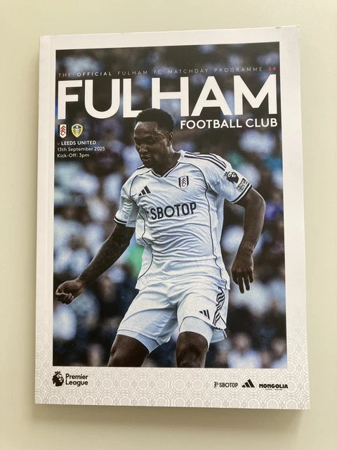 FULHAM V LEEDS UNITED 2025/26 OFFICIAL MATCHDAY PROGRAMME 13/09/2025 £5 ...