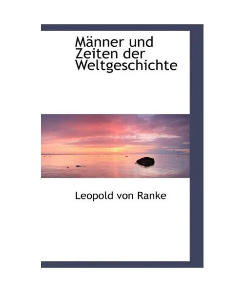 MANNER UND ZEITEN Der Weltgeschichte, Leopold Von Ranke EUR 35,33 ...