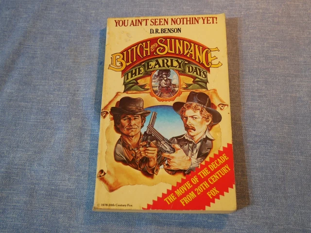 BUTCH AND SUNDANCE - The Early Days - Paperback - 1979 - D R Benson £3. ...
