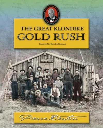 GREAT KLONDIKE GOLD Rush (History for Young Canadians) by Pierre Berton ...