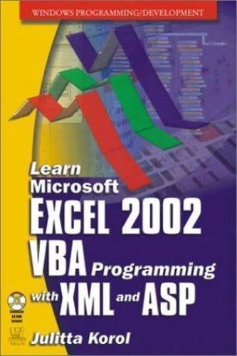 LEARN MICROSOFT EXCEL 2002: VBA Programming with XML and ASP by George ...