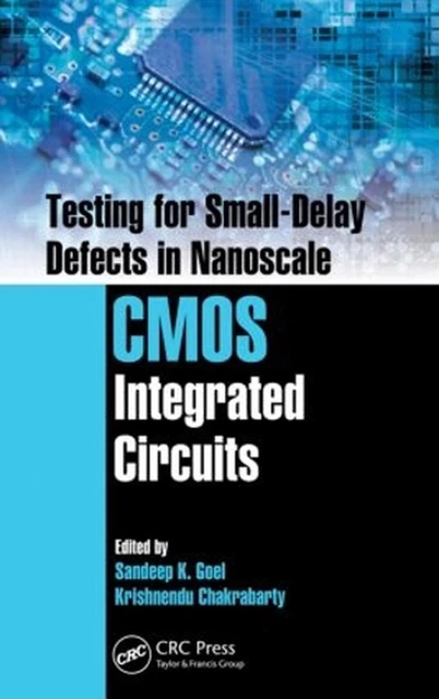 TESTING FOR SMALL-DELAY Defects in Nanoscale CMOS Integrated Circuits ...