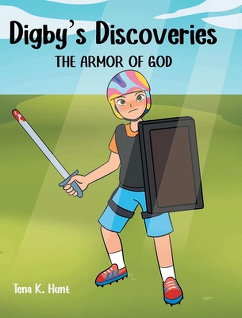 DIGBY'S DISCOVERIES: THE Armor of God by Tena K. Hunt Hardcover Book ...