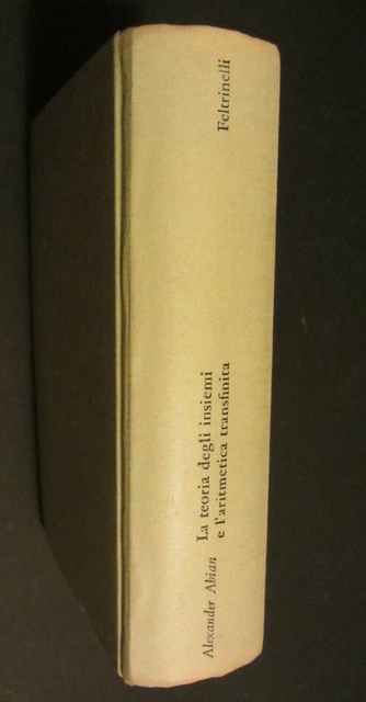 ALEXANDER ABIAN LA TEORIA DEGLI INSIEMI E L'ARITMETICA TRANSFINITA ...