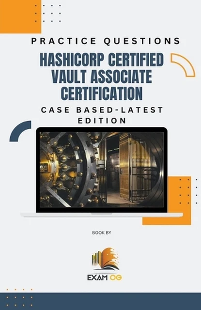 HASHICORP CERTIFIED VAULT Associate Certification Case Based Practice ...