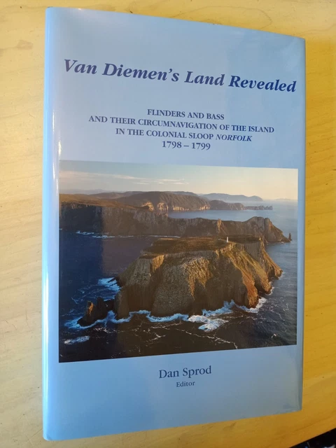 VAN DIEMEN'S LAND REVEALED Flinders Bass circumnavigate Tasmania sloop ...
