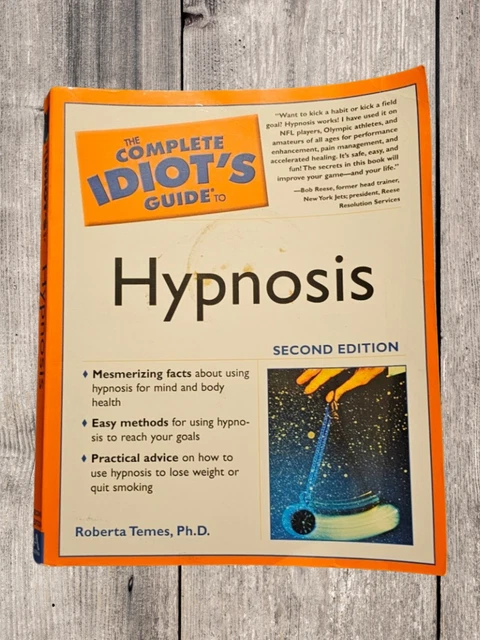 COMPLETE IDIOT'S GUIDE to Hypnosis: Mesmerising Facts About Using ...