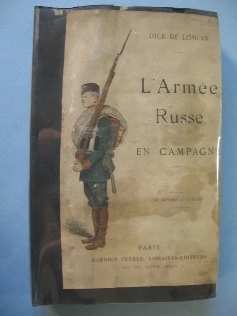 L'ARMÉE RUSSE EN Campagne / Souvenirs De Guerre & Voyage / Dick De Lonlay / 1888 EUR 45,00 ...