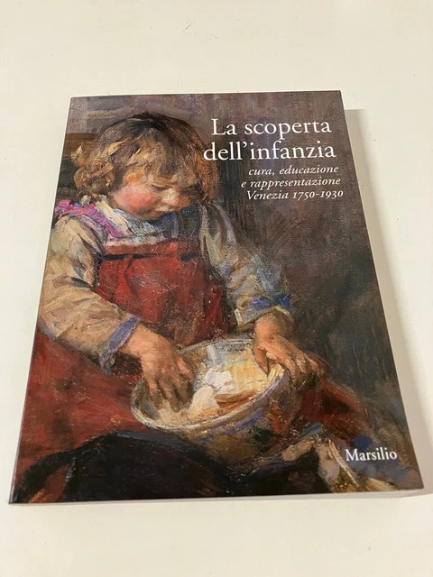 LA SCOPERTA DELL’INFANZIA a cura di Nadia Maria Filippini Marsilio 1999 ...