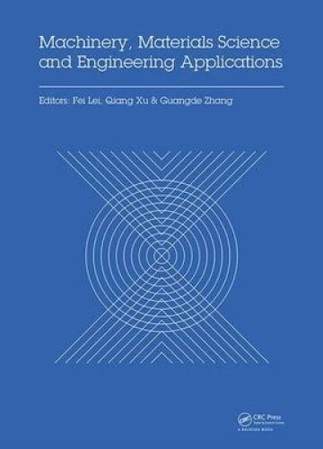 MACHINERY, MATERIALS SCIENCE and Engineering Applications: Proceedings ...