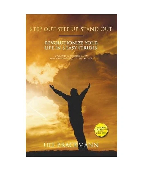 STEP OUT STEP Up Stand Out: Revolutionize Your Life in 3 Easy Strides ...