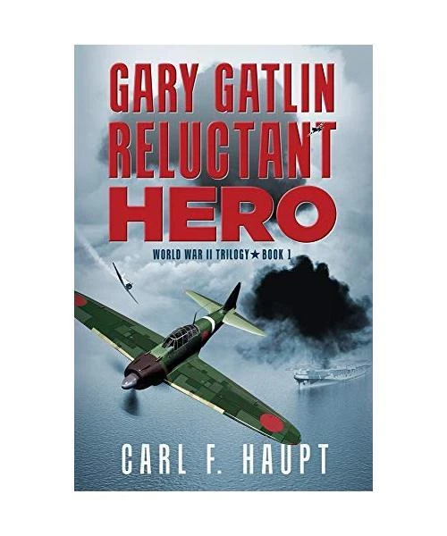 GARY GATLIN: RELUCTANT Hero: The Gary Gatlin Series, Book 1, Carl F ...