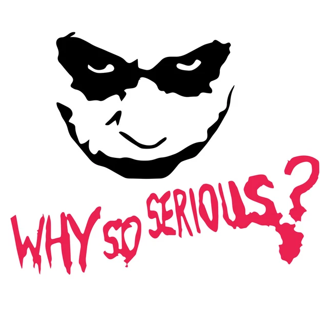 JOKER WHY SO Serious? Decal Car Van Bike Window Bumper Sticker Dark ...