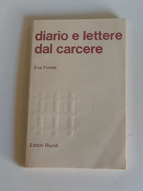 DIARIO E LETTERE Dal Carcere Eva Forest Editori Riuniti 1° Ed. Marzo ...