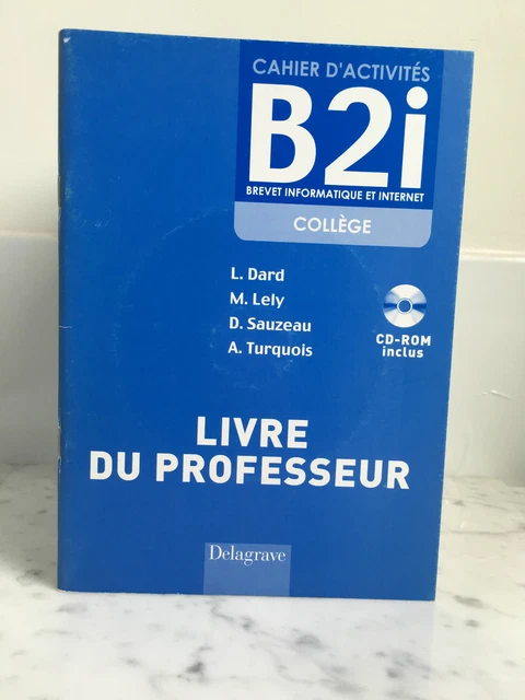 CAHIER D'ACTIVITÉS B2I Collège Livre du professeur Delagrave 2007 EUR ...