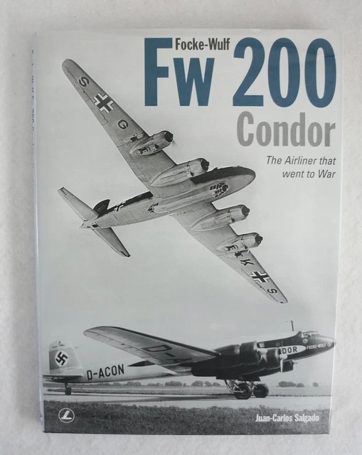 FOCKE-WULF FW 200 Condor The Airliner that went to War Salgado ...