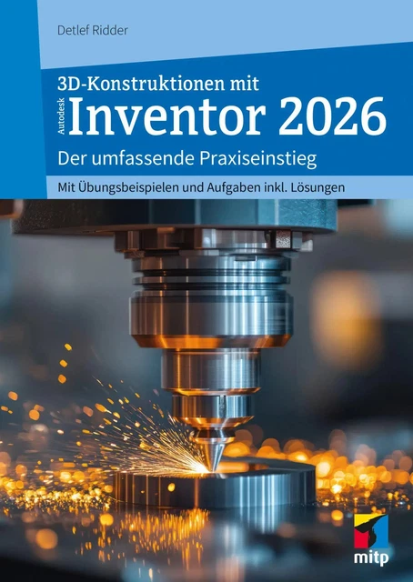 3D-KONSTRUKTIONEN MIT AUTODESK Inventor 2026 | Detlef Ridder ...