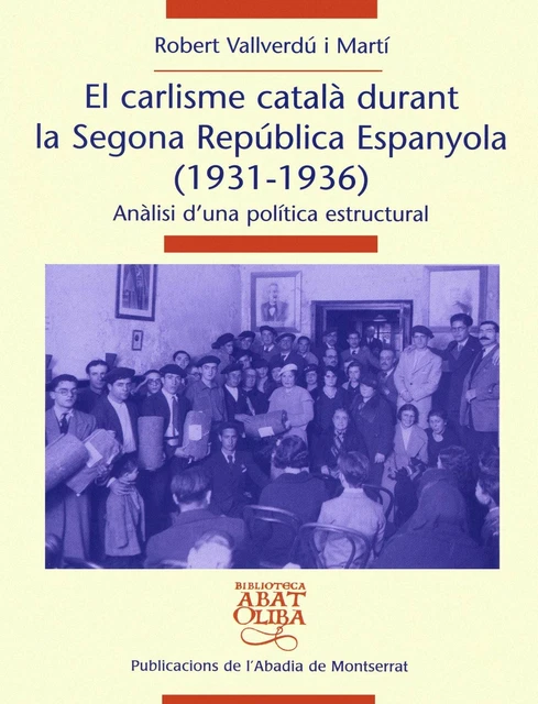 EL CARLISME CATALÀ durant la Segona República Espanyola (1931-1936 ...