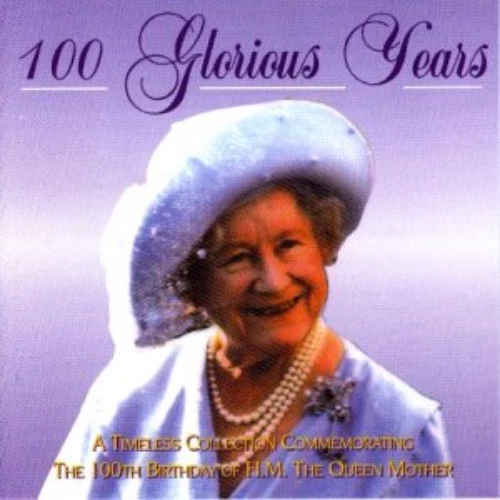 100 GLORIOUS YEARS - The 100th Birthday Of H.M. The Queen Mother ...