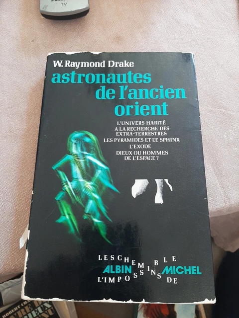 ASTRONAUTES DE L'ANCIEN ORIENT Raymond Drake ed ALBIN MICHEL 1975 ...