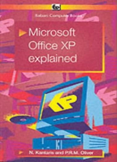 MICROSOFT OFFICE XP Explained (Babani computer books) By Noel Kantaris ...