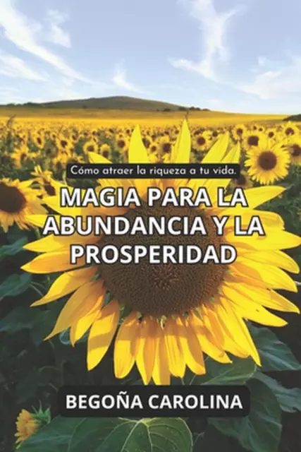 Magia Para La Abundancia Y La Prosperidad Cmo Atraer La Riqueza A Tu Vida By Eur 2852