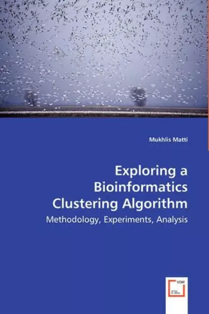 Exploring A Bioinformatics Clustering Algorithm Methodology Experiments Anal Eur 9224