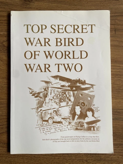 TOP SECRET WAR Bird Of World War Two Robin Bird, Airborne Forces Secret ...