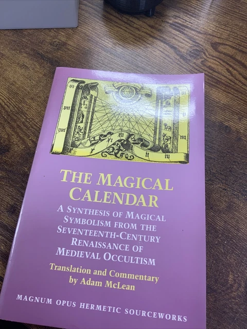 THE MAGICAL CALENDAR: A Synthesis of Magical Symbolism from the... £10. ...