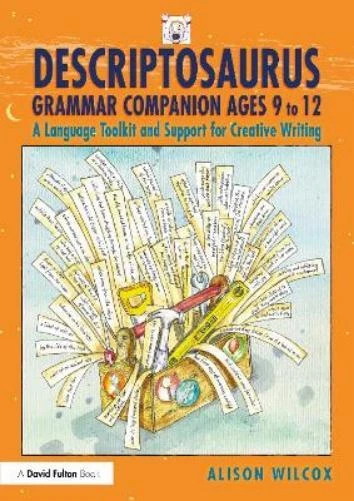 ALISON WILCOX DESCRIPTOSAURUS Grammar Companion Ages 9 to 12 (Poche ...