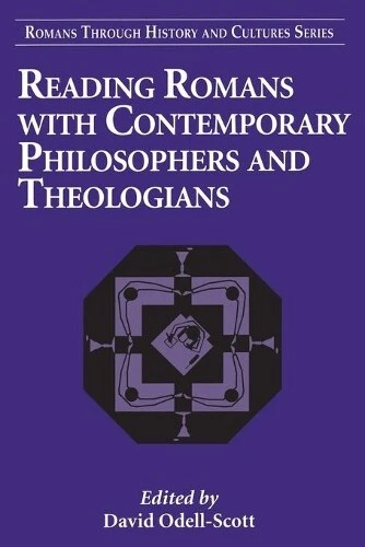 DAVID ODELL-SCO READING Romans with Contemporary Philosophers and ...